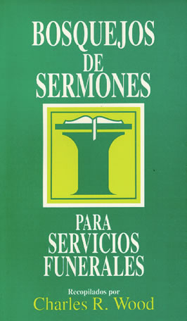 Bosquejos de sermones - Servicios funerales - Casa Cristiana Emanuel
